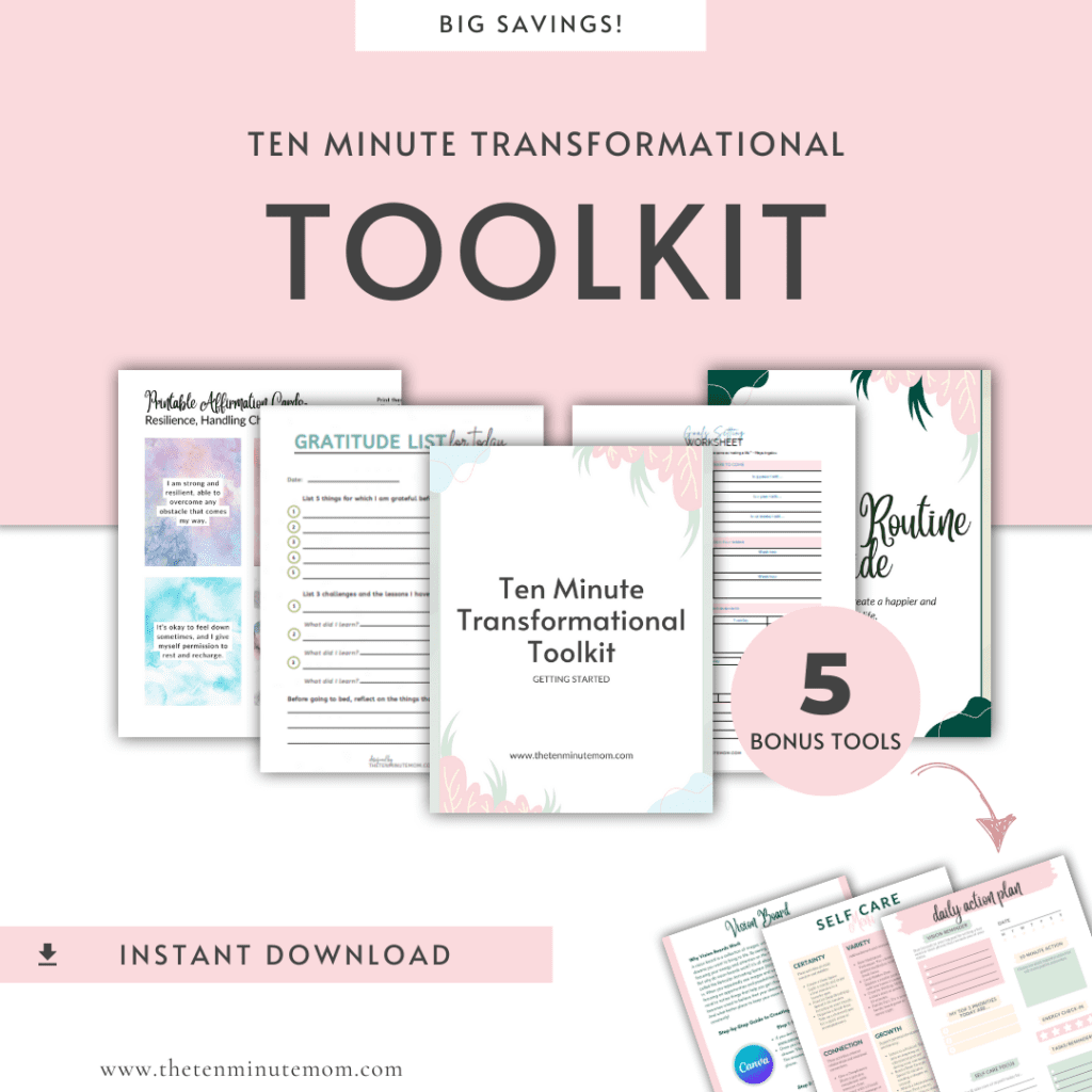 Ten Minute Transformational Toolkit - The Ten Minute Mom